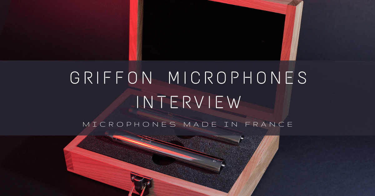Griffon Microphones : Micro made in France - PAR Record